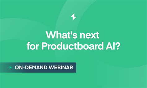 On Demand Webinar Whats Next For Productboard Ai