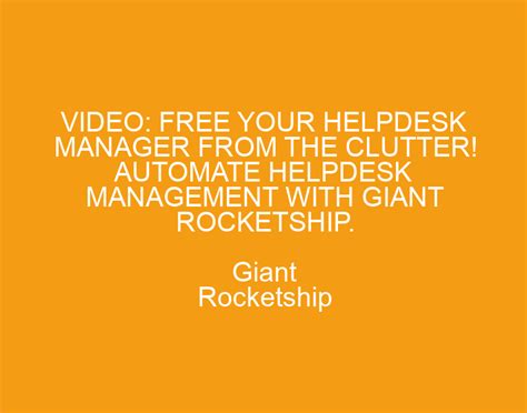 Video Free Your Helpdesk Manager From The Clutter Automate Helpdesk