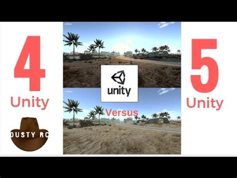 RCF Unity 4 Versus Unity 5 YouTube