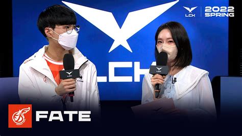 Fate 인터뷰 광동 Vs 프레딧 0219 2022 Lck 스프링 스플릿 Youtube