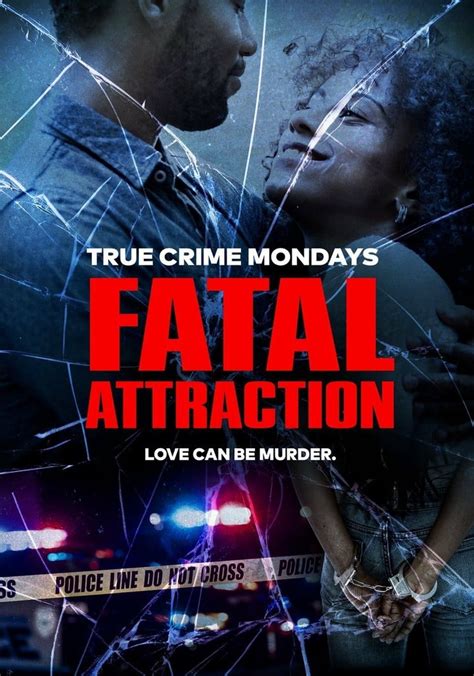 Fatal Attraction Season 13 Watch Episodes Streaming Online