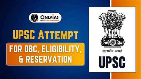 Upsc Attempt For Obc Eligibility And Reservation
