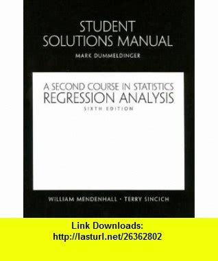 A Student Solutions Manual For Second Course In Statistics Regression Analysis Regression