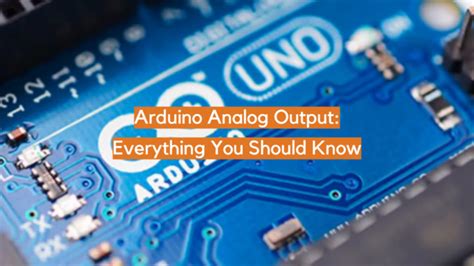 Arduino La Gu A Definitiva Para Usar La Salida Anal Gica