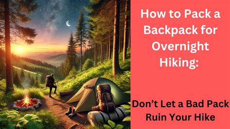 How To Pack A Backpack For Overnight Hiking Backpack