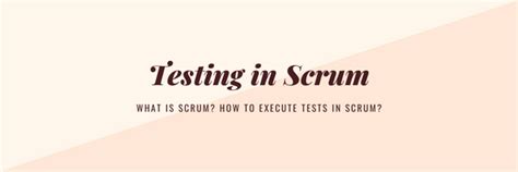 Scrum Testing In Scrum Scrum Has Won The Hearts Of Millions By