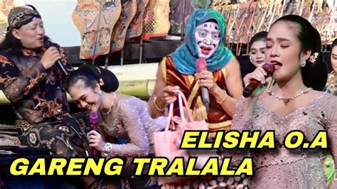 Terbaru Elisha OA Gareng Tralala FT Ki Sun Gondrong Ki Sun