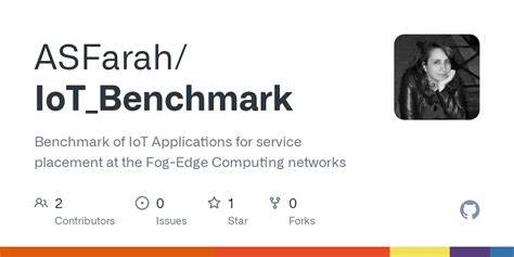 Github Asfarahiotbenchmark Benchmark Of Iot Applications For
