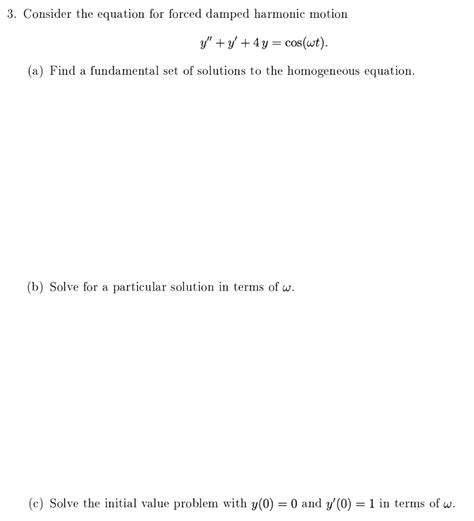 Solved 3 Consider The Equation For Forced Damped Harmo