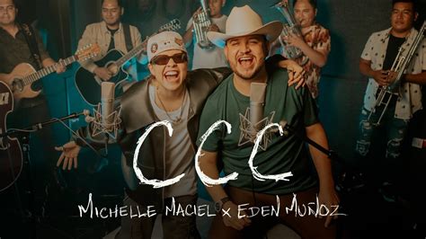 Ccc Michelle Maciel And Eden Muñoz Song Lyrics Music Videos And Concerts