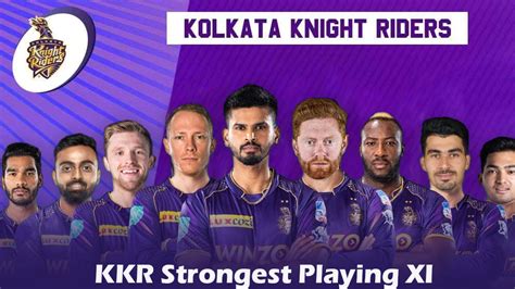 Kolkata Knight Riders Strongest Playing Pla11 For Ipl 2023 Crickexipl