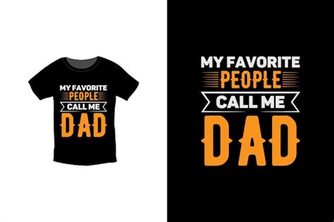 Premium Vector My Favorite People Call Me Dad Fathers Day T Shirt