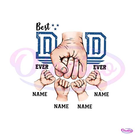 Custom Fathers Day Dad Fist Bumb Png Best Dad Ever Png Silhouette Files