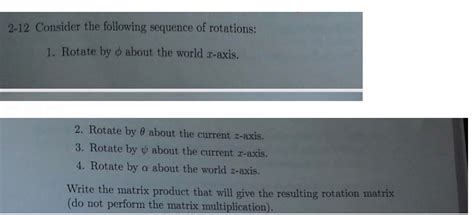 Solved 2 12 Consider The Following Sequence Of Rotations 1