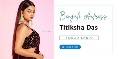 Titiksha Das Biography Wikipedia Age Husband And More Bongo Banjo I