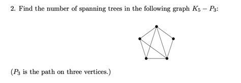 solved 2 find the number of spanning trees in the following