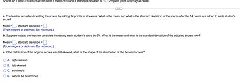 Solved Scores On A Difficult Statistics Exam Have A Mean Of