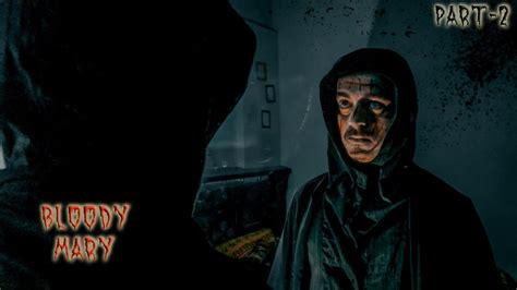 Bloody Mary Horror Short Film Part 02 Youtube