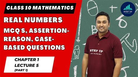Real Numbers MCQ S Assertion Reason Case Based Questions Ch 1 L5