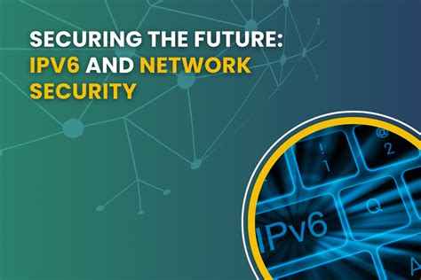 Securing The Future Ipv6 And Network Security Infinite Networks
