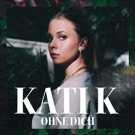 KATI K – "Ohne Dich" (Single + offizielles Video) - POP-HIMMEL.de