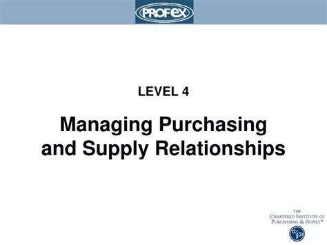 Ppt Level 4 Managing Purchasing And Supply Relationships Powerpoint