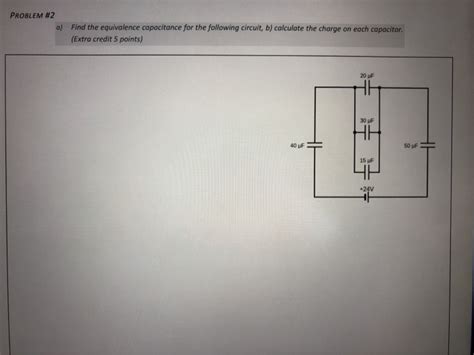 Solved Problem 1 A Find The Equivalence Capacitance For
