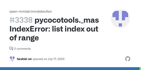 Pycocotoolsmaskfrpyobjects Indexerror List Index Out Of Range