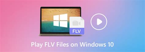 How To Play FLV On Windows Here Is The Guide You Should Know