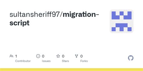 Github Sultansheriff Migration Script