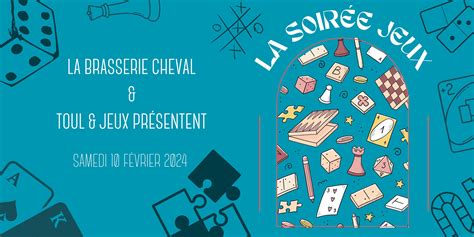 La Soirée Jeux De La Brasserie Cheval And Brasserie Cheval Facebook