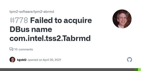 Failed To Acquire Dbus Name Teltss2tabrmd · Issue 778 · Tpm2