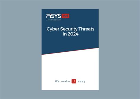 Cyber Security Threats In 2024 Pisys Business It Support Company