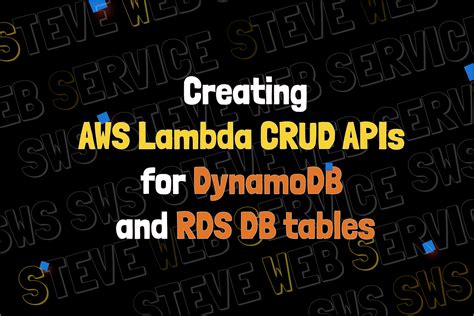 Sws Console Creating Aws Lambda Crud Apis For Dynamodb And Rds Db