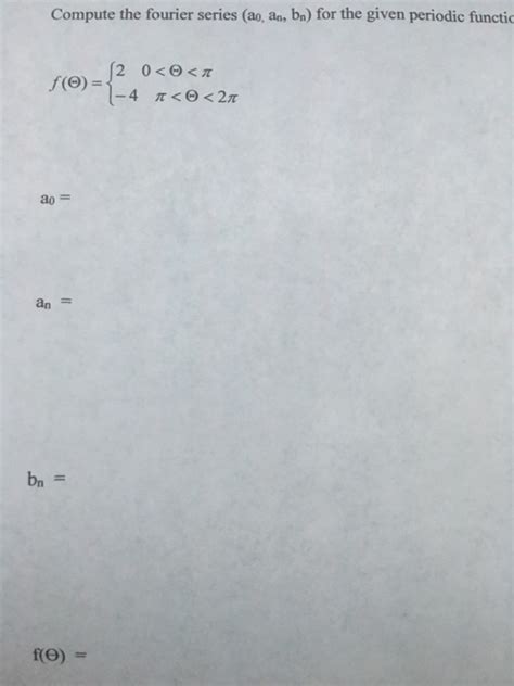 Solved Compute The Fourier Series Ao An Bn For The Given
