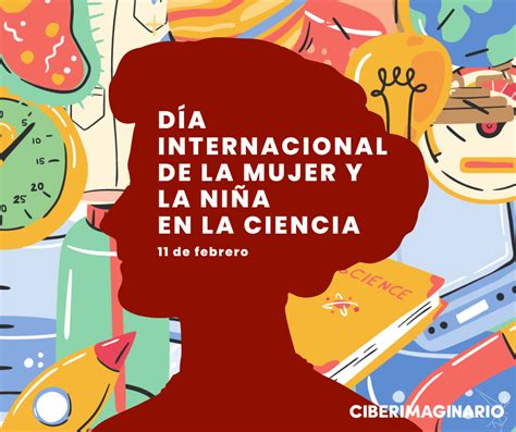 Ciberimaginario En El Día De La Mujer Y La Niña En La Ciencia