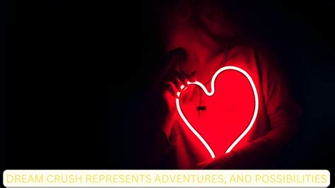 Dream Crush Representation Adventures And Possibilities
