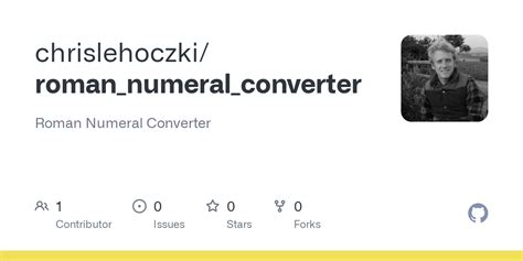 Github Chrislehoczkiromannumeralconverter Roman Numeral Converter