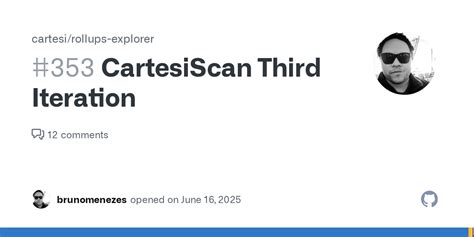 cartesiscan third iteration · issue 353 · cartesi rollups explorer · github