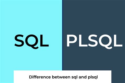 Difference Between Sql And Plsql A Comparison Guide