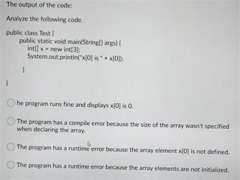 Solved The Output Of The Code Analyze The Following Code Chegg