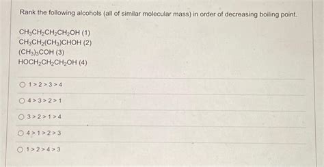 Solved Rank the following alcohols (all of similar molecular | Chegg.com