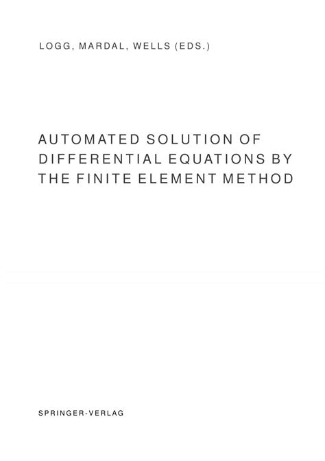 Automated Solution Of Differential Equations By The FEniCS Project