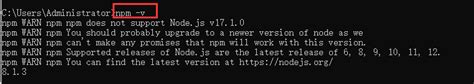 使用npm安装包报错“npm Warn Npm Npm Does Not Support Nodejs V1710“npm Does
