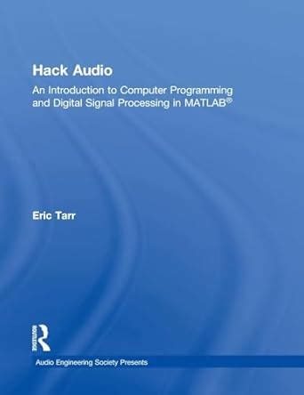 Hack Audio An Introduction To Computer Programming And Digital Signal