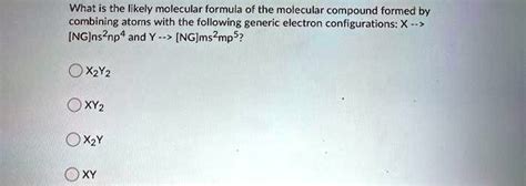 SOLVED What Is The Likely Molecular Formula Of The Molecular Compound