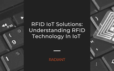 Rfid Iot Solutions Rfid Technology In Iot Radiant