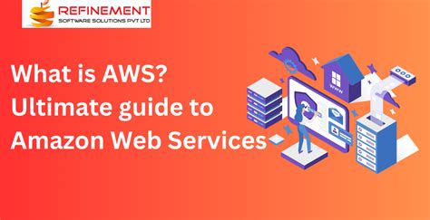 What Is Aws The Ultimate Guide To Amazon Web Services Refinement