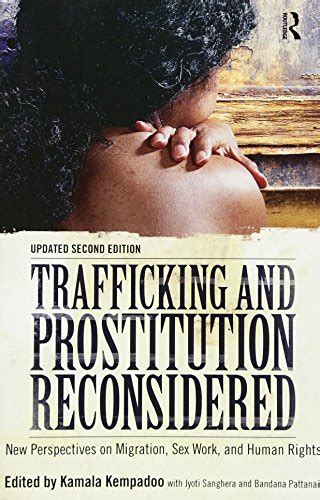Trafficking And Prostitution Reconsidered New Perspectives On