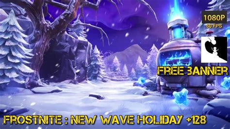 Frostnite New Wave Holiday 128 Youtube